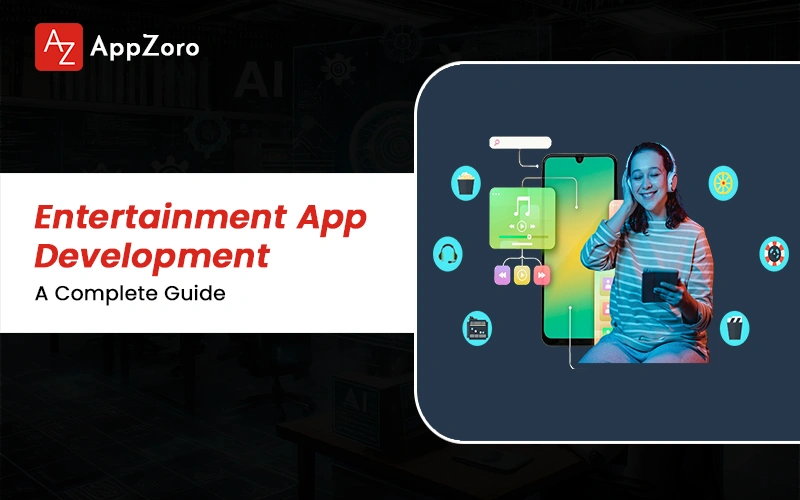 Entertainment App Development Guide for Streaming Apps